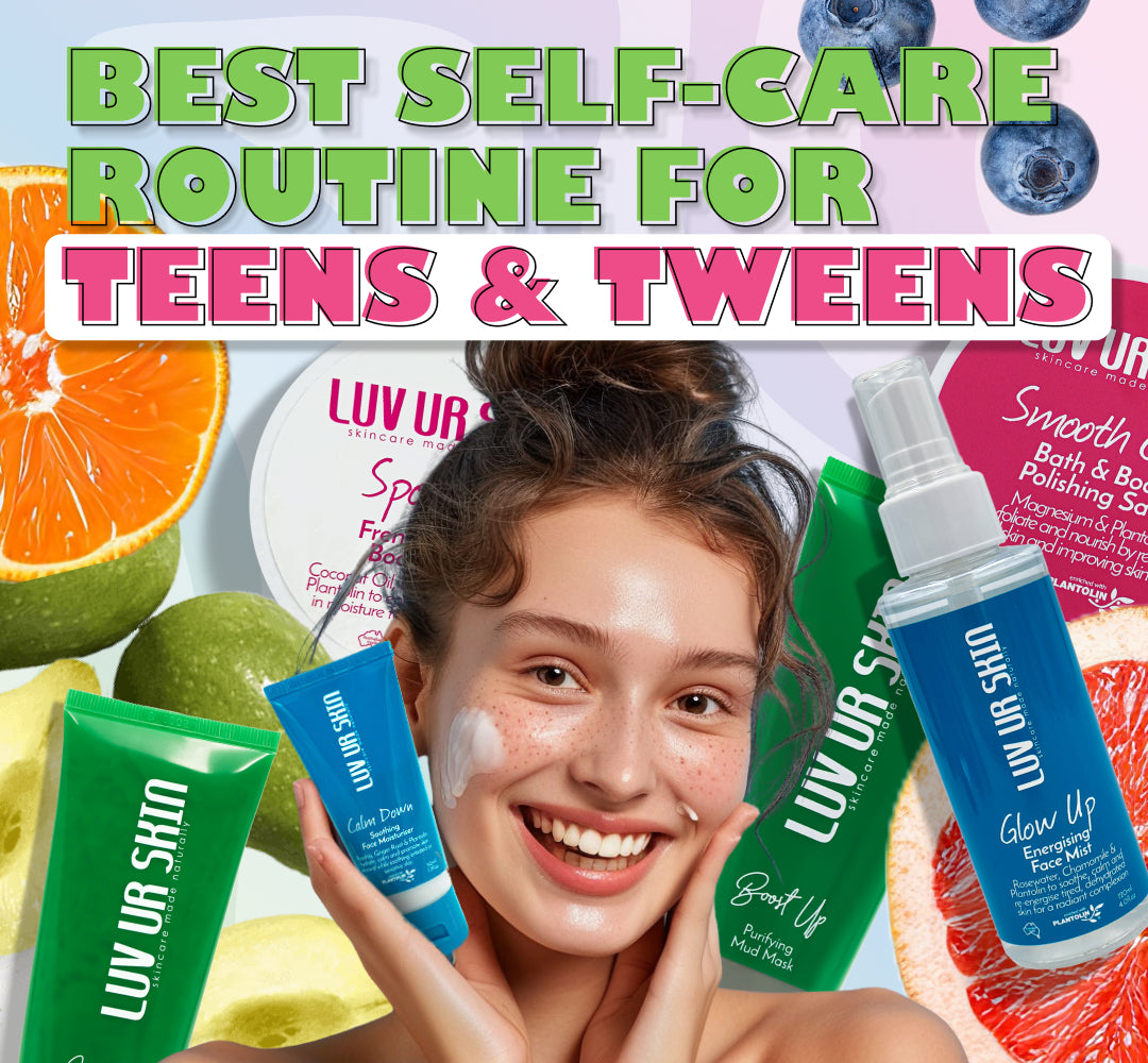Best Self-Care Routine For Teens & Tweens – Luv Ur Skin